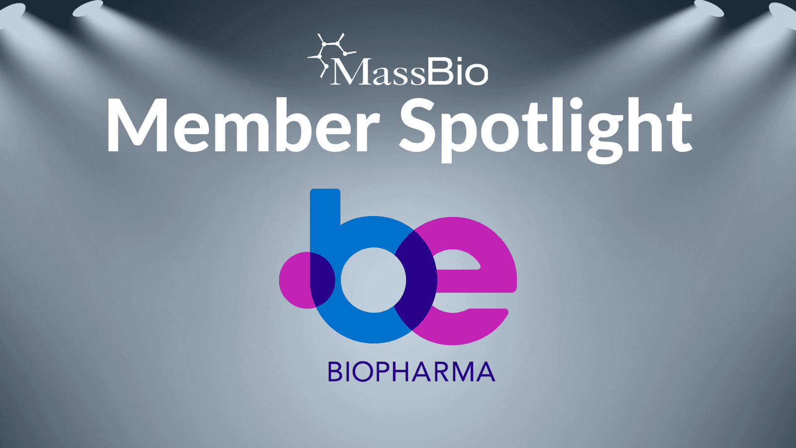 Member Spotlight: Q&A with Be Biopharma - MassBio